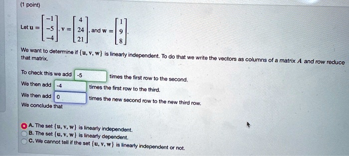 SOLVED: point) Let u and W "-LH We wart to determine u; %,#} linearly ...