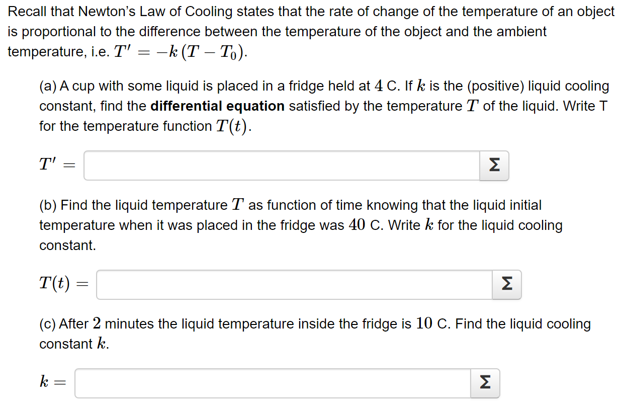 Recall that Newton's Law of Cooling states that the rate of change of ...