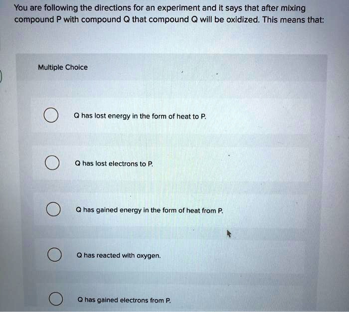 SOLVED: You are following the directions for an experiment and it says ...