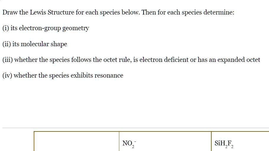 SOLVED: Draw the Lewis Structure for each species below. Then, for each ...