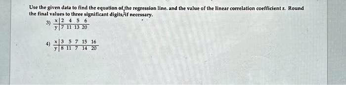 Use the given data to find the equation of the regression line. and the ...