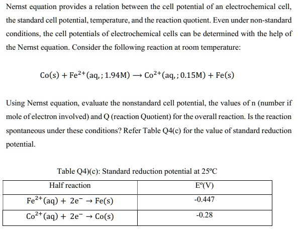 Nernst equation provides a relation between the cell potential of an ...