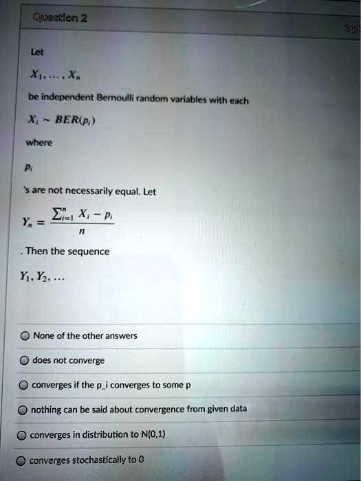 veston 2 let x x be independent bernoulli random variables with each rerp where sare not ...