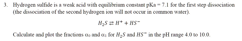 Solved Hydrogen Sulfide Is A Weak Acid With An Equilibrium Constant