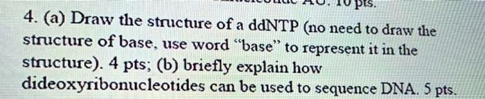 upls 4 a draw the structure ofa ddntp no need to draw the structure of ...