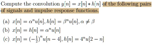 compute the convolution yn xn hn of the following pairs of signals and ...