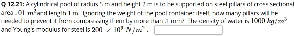 SOLVED: Q 12.21: A cylindrical pool of radius 5 m and height 2 m is to ...
