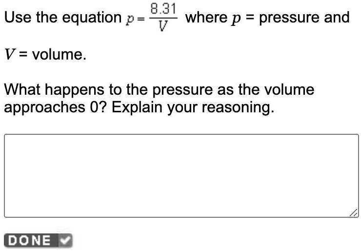 SOLVED: 'Help please!! What happens to the pressure as the volume ...