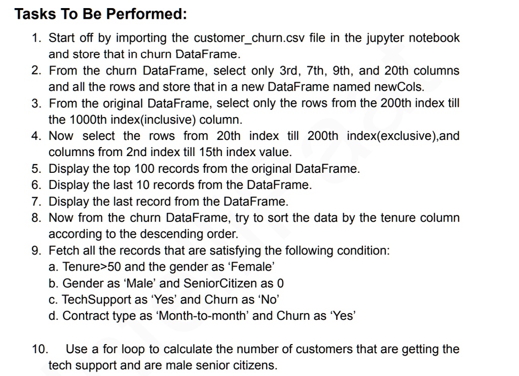 Tasks To Be Performed: 1. Start off by importing the customerchurn.csv ...