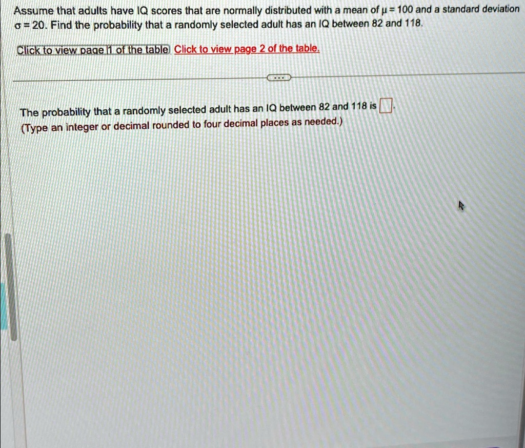 Assume that adults have IQ scores that are normally distributed with a ...