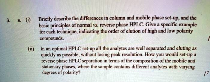 SOLVED: Briefly describe the differences in column and mobile phase set ...