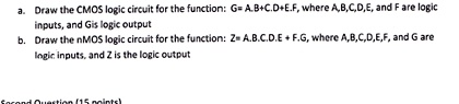 SOLVED: Draw the CMOS logic circuit for the function G = A.B + C.D + E ...