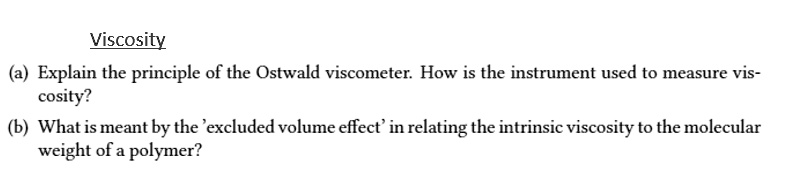 viscosity a explain the principle of the ostwald viscometer how is the ...
