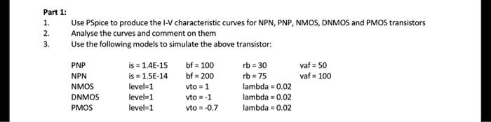Solved Part 1 Use Pspice To Produce The V I Characteristic Curves For
