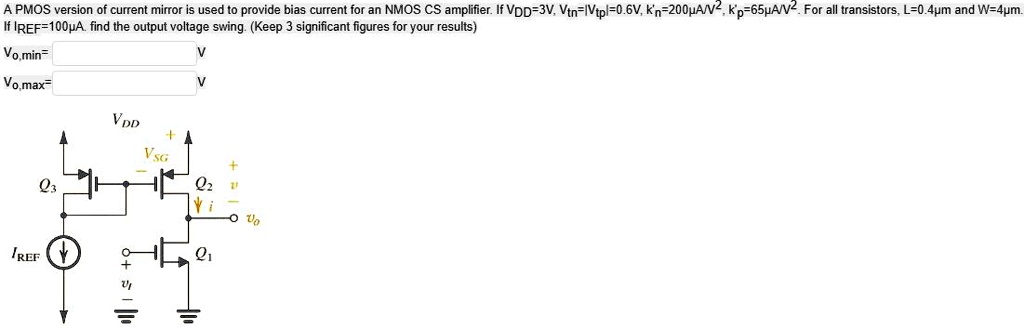 SOLVED: A PMOS version of a current mirror is used to provide bias current for an NMOS common ...