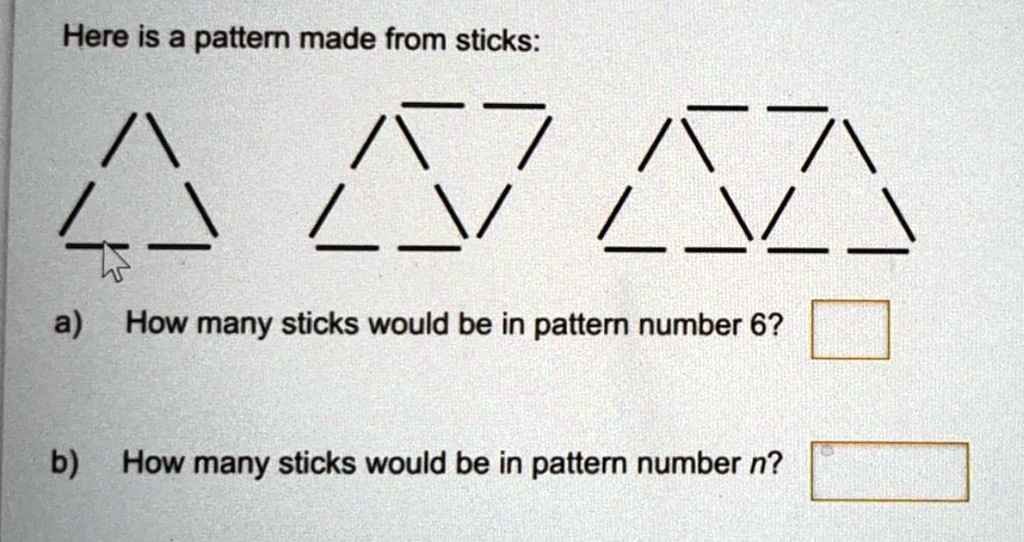 here is a pattern made from sticks a how many sticks would be in ...
