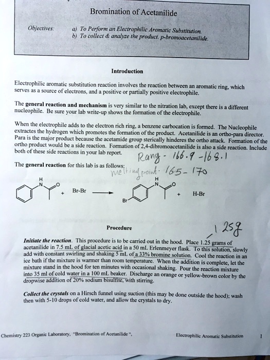 Objectives: Bromination of Acetanilide a) To Perform an Electrophilic Aromatic Substitution. b ...