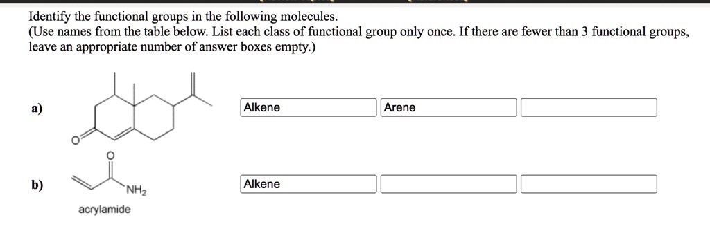 SOLVED: Identify the functional groups in the following molecules (Use ...