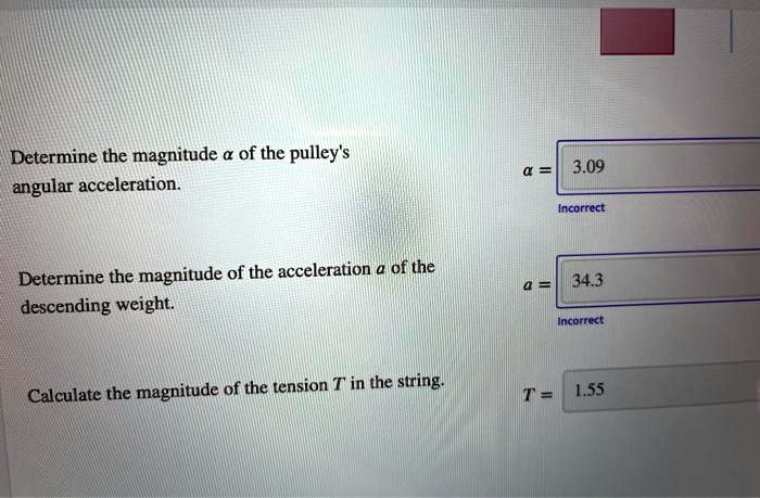 Solved Determine The Magnitude Of The Pulleys Angular Acceleration 3