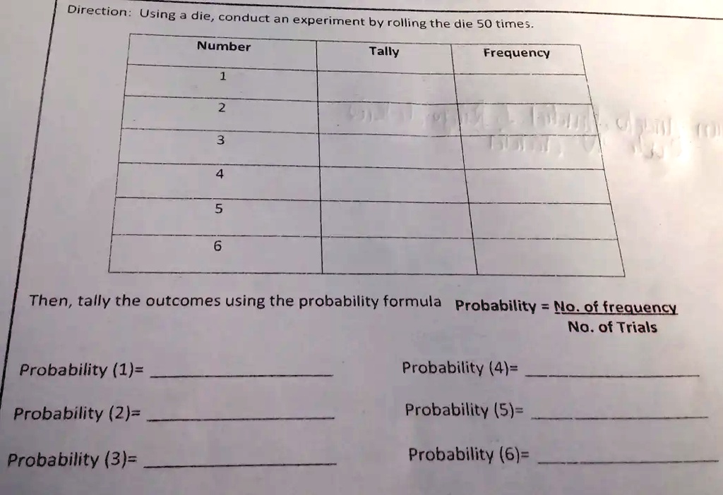 SOLVED: Direction: Using a die, conduct an experiment by 'rolling the ...