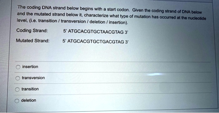 SOLVED: The coding DNA strand below begins with start codon; Given the coding strand of DNA ...