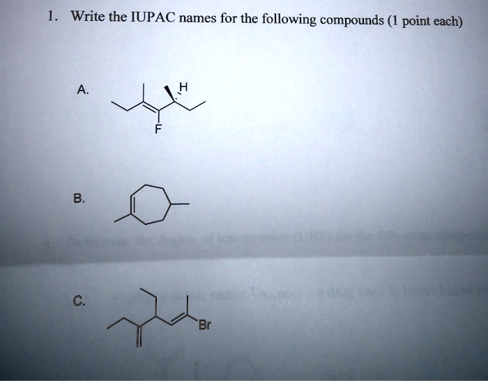 SOLVED: Write the IUPAC names for the following compounds point - each)