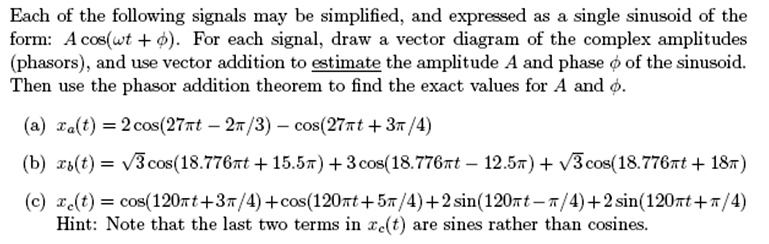 SOLVED: Each of the following signals may be simplified and expressed ...
