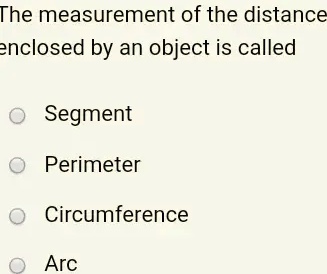 SOLVED: The measurement of the distance enclosed by an object is called ...