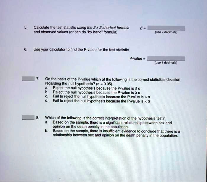 Calculate Ihe Test Statistic Using The 2 X 2 Shortcut Formula And Observed Values Or Can Do By