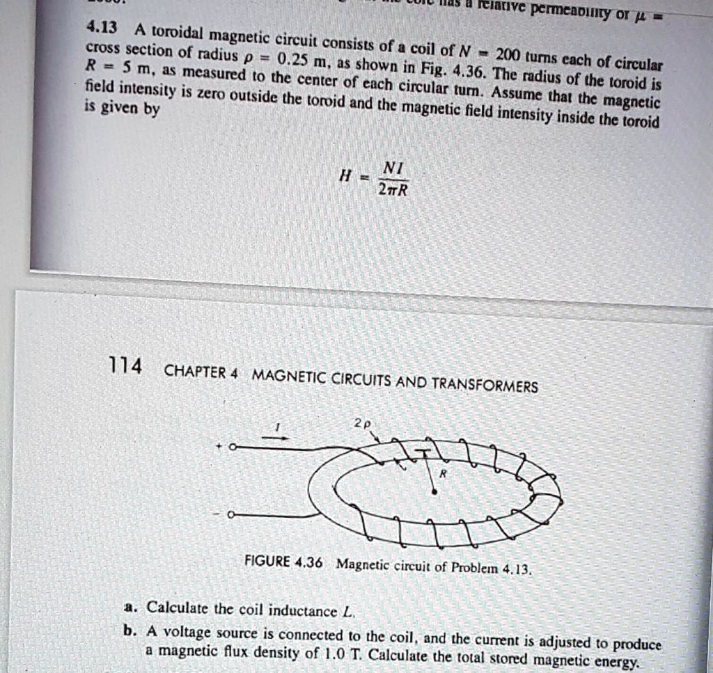 SOLVED: Native permeability or = 4.13A toroidal magnetic circuit consists of a coil of N = 200 ...