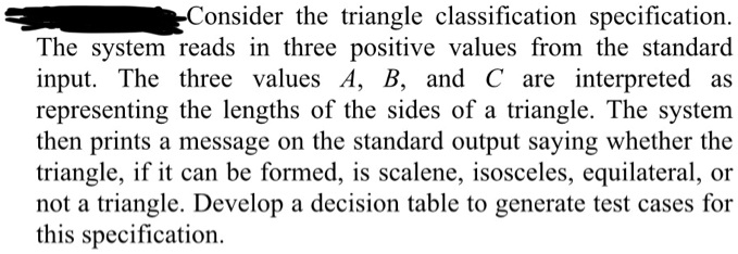 SOLVED: -Consider the triangle classification specification The system reads in three positive ...