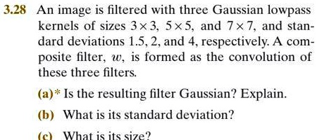 3.28 An image is filtered with three Gaussian lowpass kernels of sizes ...
