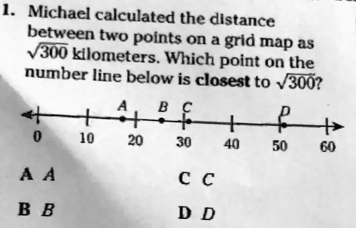 SOLVED: Michael calculated the distance between two points on a grid map as 30 kilometers. Which ...