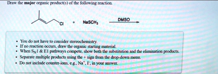 SOLVED: Draw the major organic product(s) of the following reaction ...