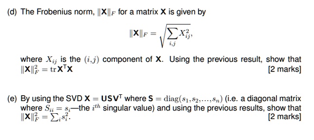 SOLVED: The Frobenius norm, ||X||F, for a matrix X is given by ||X||F ...