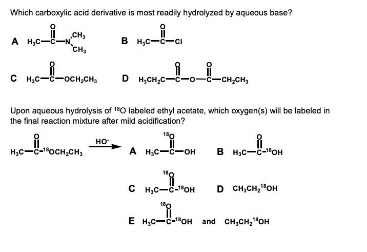 Which carboxylic acid derivative is most readily hydrolyzed by aqueous ...