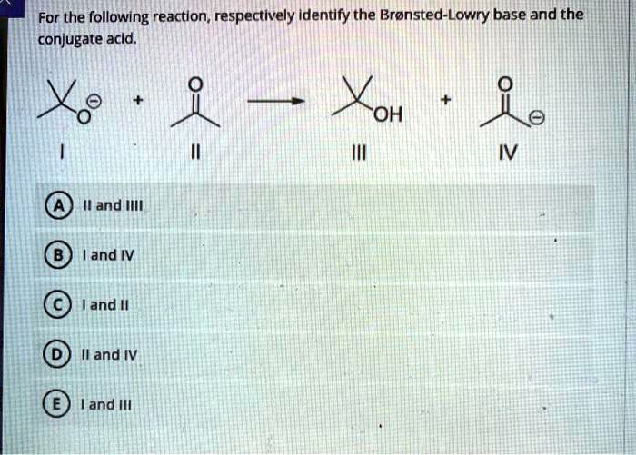 for the following reaction respectlvely identify the bronsted lowry ...