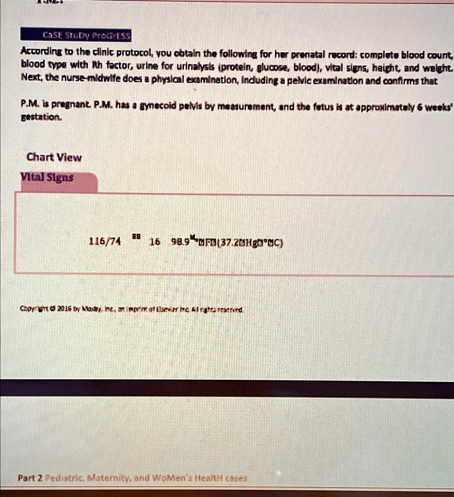 SOLVED: Case Study Progress According to the clinic protocol, you obtain the following for her ...