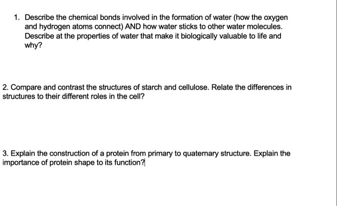 1. Describe the chemical bonds involved in the formation of water (how ...