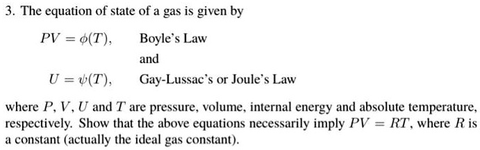 SOLVED: The equation of state of a gas is given by PV = RT, Boyle's Law ...