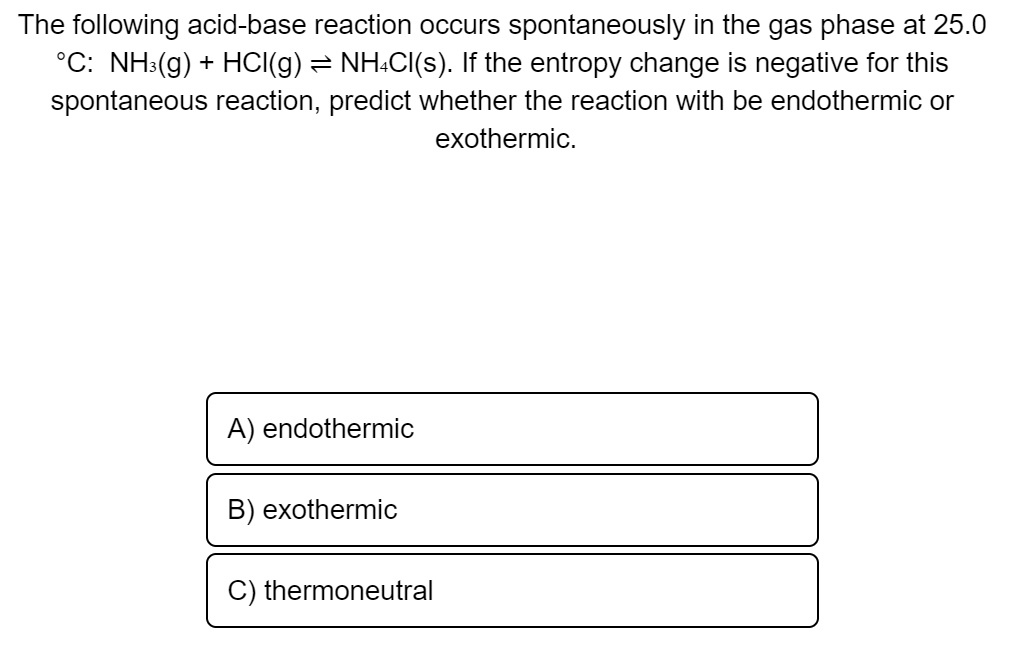SOLVED: The following acid-base reaction occurs spontaneously in the ...