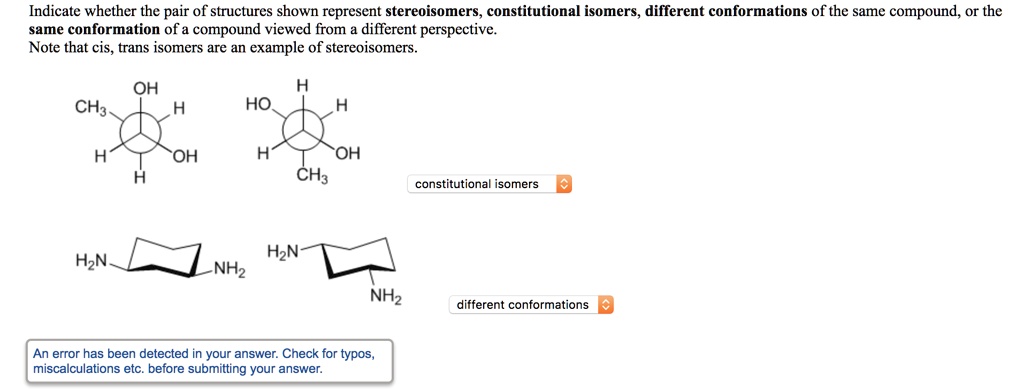indicate whether the pair of structures shown represent stereoisomers ...