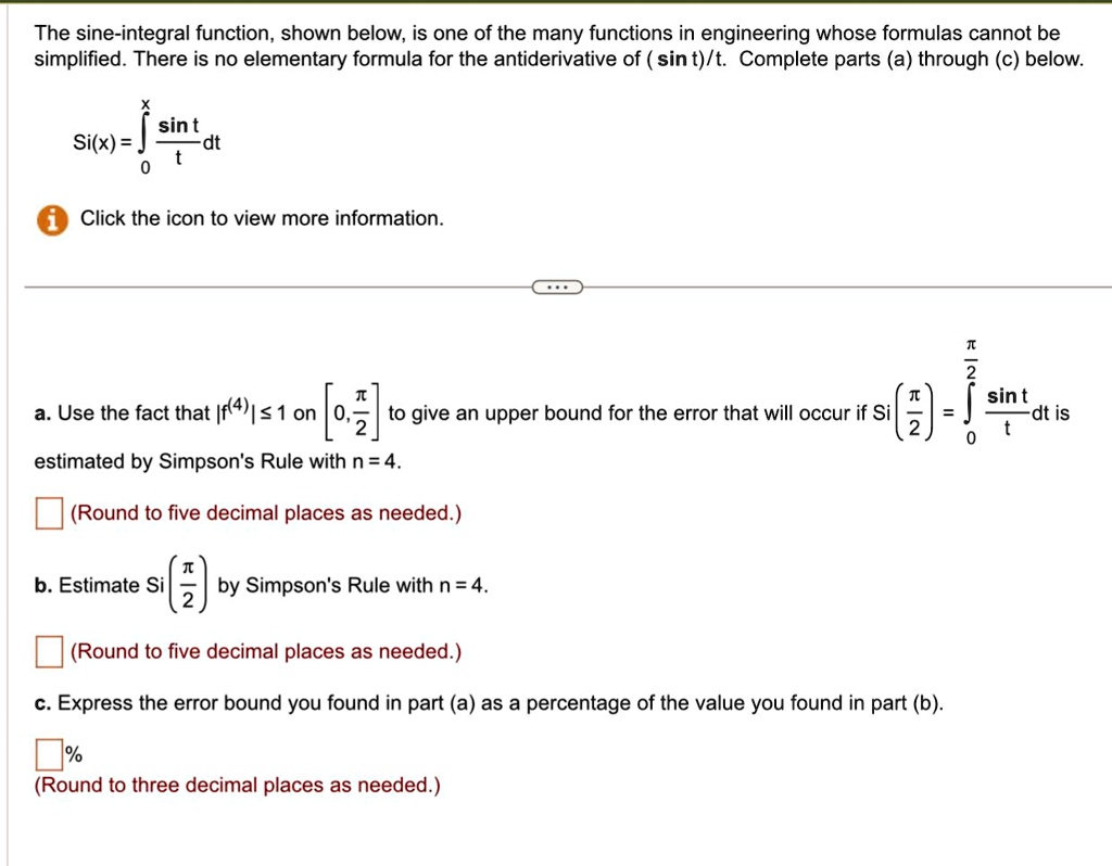 SOLVED: The sine-integral function, shown below, is one of the many functions in engineering ...