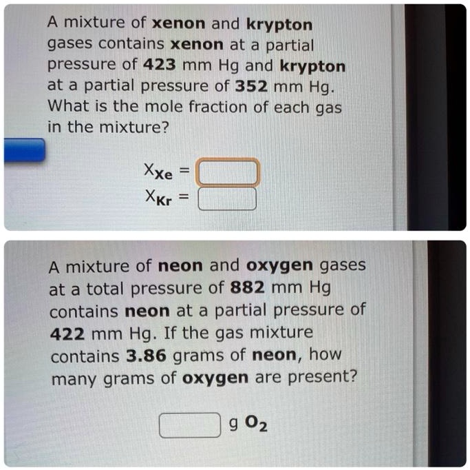 SOLVED: A mixture of xenon and krypton gases contains xenon at partial pressure of 423 mm Hg and ...