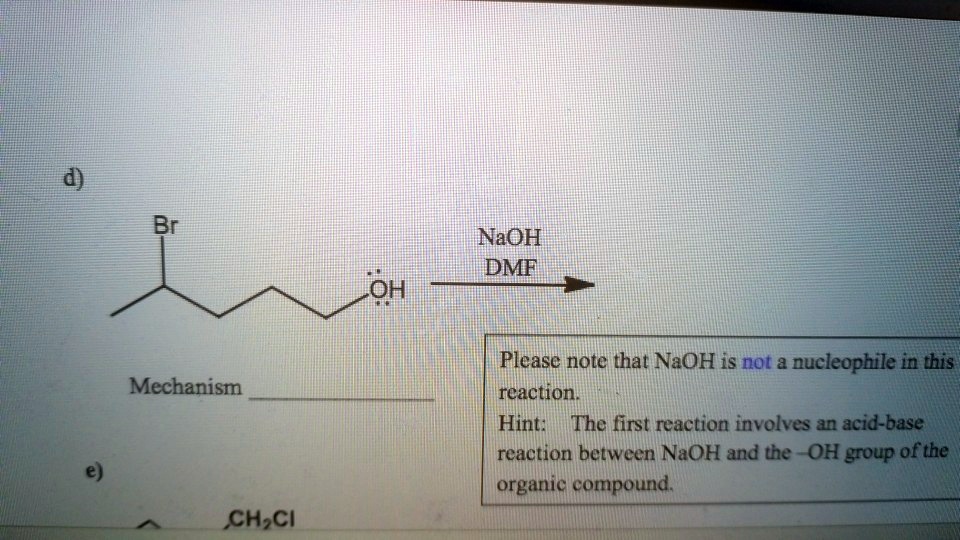 SOLVED: Br NaOH DMF OH Pleasc note that NaOH is not & nucleophile in ...