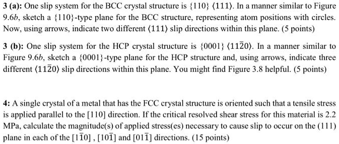 3 (a): One slip system for the BCC crystal structure is 110 (111). In a ...