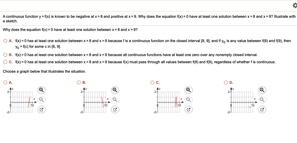 A Continuous Function Y Fx Is Known To Be Negative At X 8 And Positive