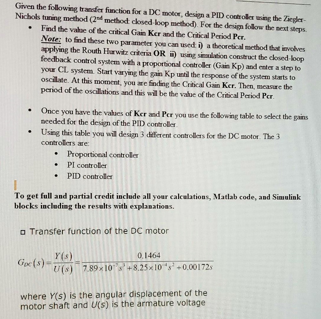 SOLVED: Given the following transfer function for a DC motor, design a PID controller using the ...