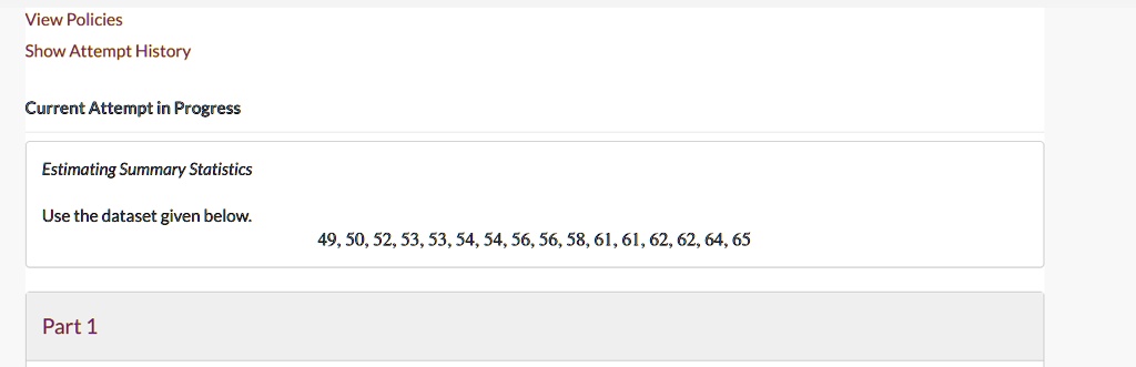 SOLVED: Standard deviation rounded one decimal point. View Policies Show Attempt History Current ...