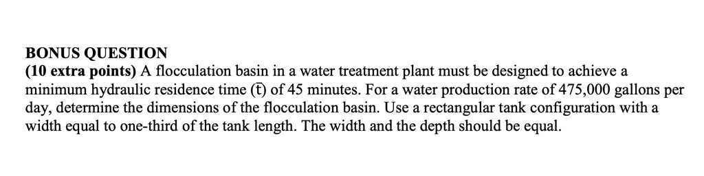SOLVED: BONUS OUESTION (10 extra points) A flocculation basin in a ... SOLVED: BONUS OUESTION (10 extra points) A flocculation basin in a ...